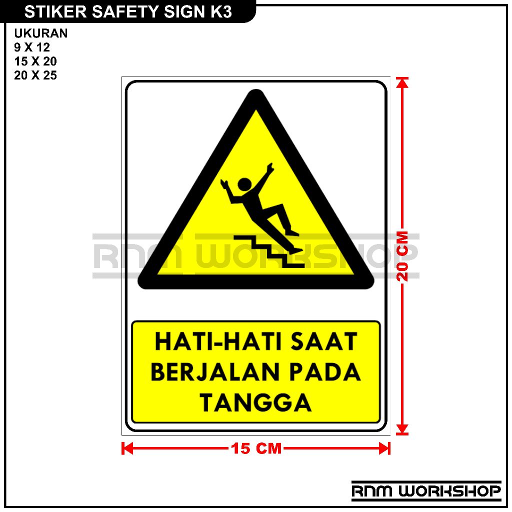 Jual STIKER SAFETY SIGN RAMBU K3 HATI - HATI SAAT BERJALAN PADA TANGGA ...