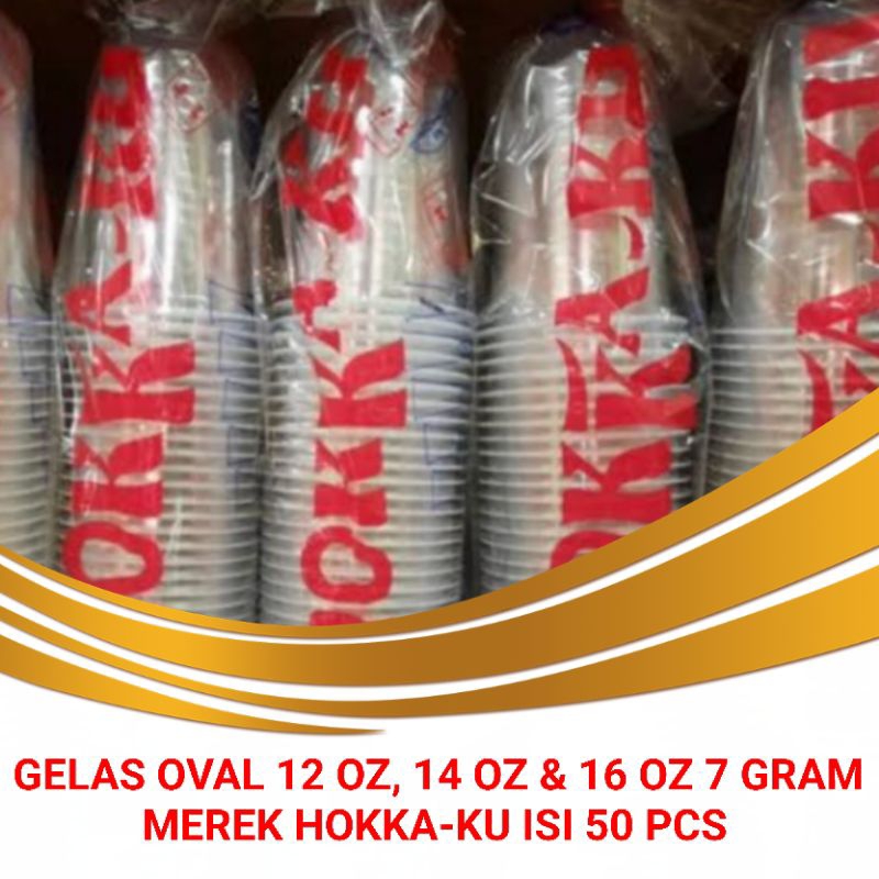 Jual CUP OVAL HOKKA-KU 12 OZ, 14 OZ, & 16 Oz, TEBAL 7 GRAM ISI 50 PCS | Shopee Indonesia