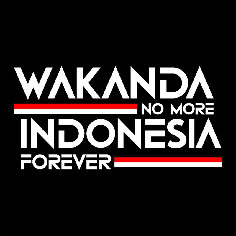 Jual Stiker Sablon WAKANDA NO MORE INDONESIA FOREVER Sablon Setrika ... Jual Stiker Sablon WAKANDA NO MORE INDONESIA FOREVER Sablon Setrika ...