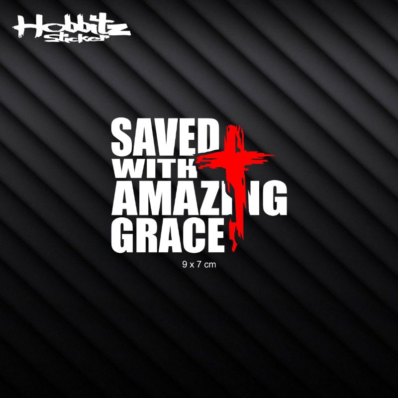 Jual CUTTING STICKER ROHANI KRISTEN SAVED WITH AMAZING GRACE STIKER ...