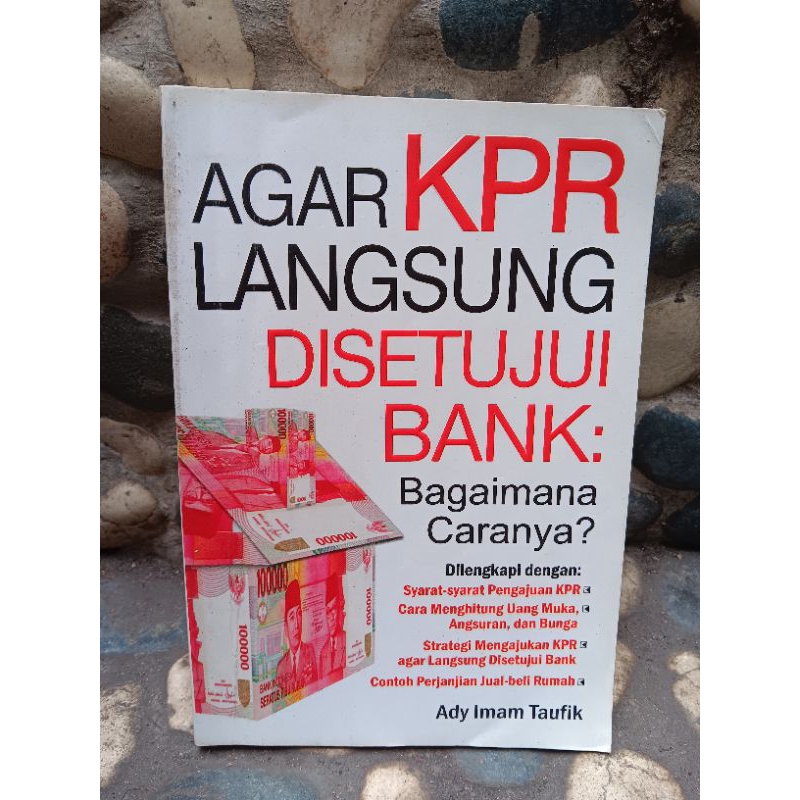 Jual Buku Agar KPR Langsung Disetujui Bank: Bagaimana Caranya? Ady Imam Taufik | Shopee Indonesia