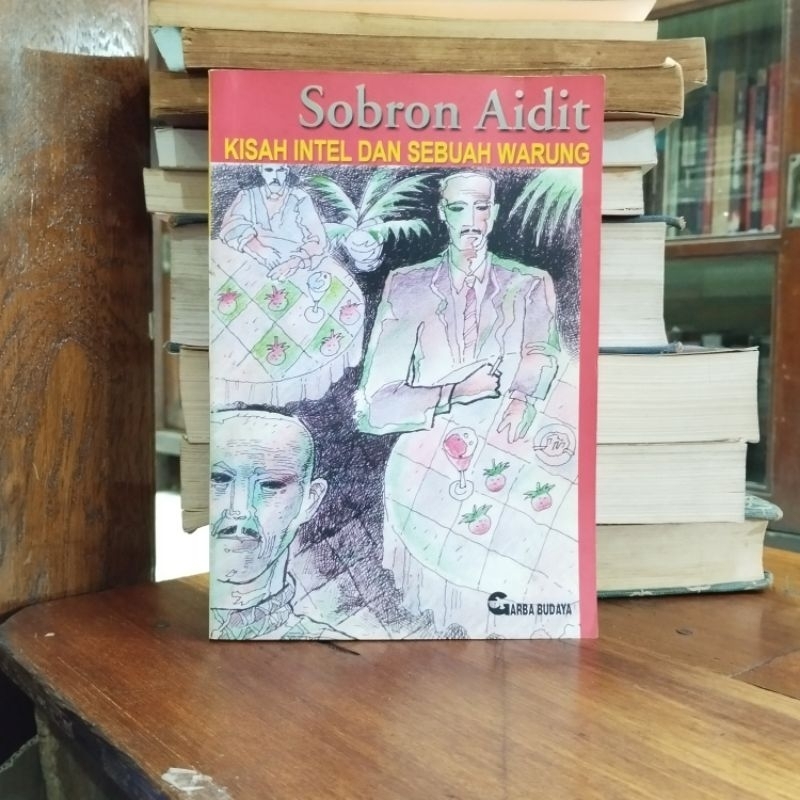 Jual Kisah Intel dan Sebuah Warung - Sobron Aidit | Shopee Indonesia