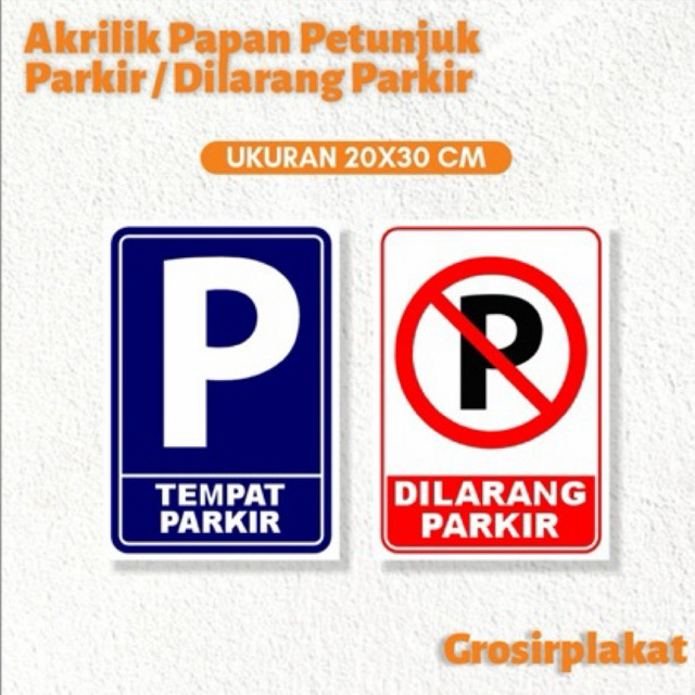 Jual Sign Parkir Sign Dilarang Pakir Papan Dilarang Parkir Akrilik ...