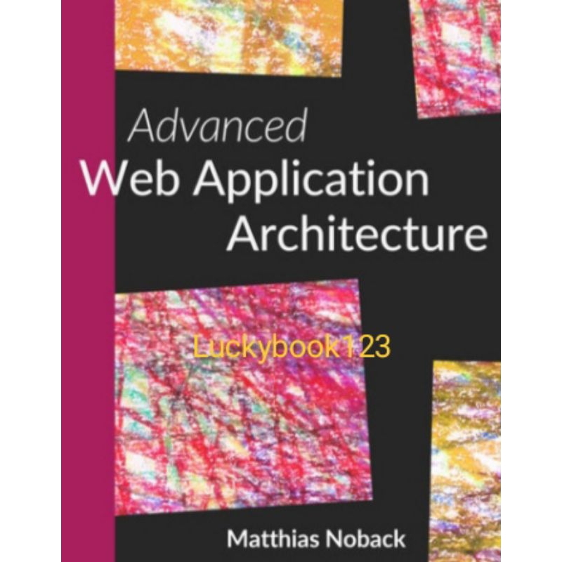 Jual Buku Advanced Web Application Architecture by Matthias Noback | Shopee Indonesia