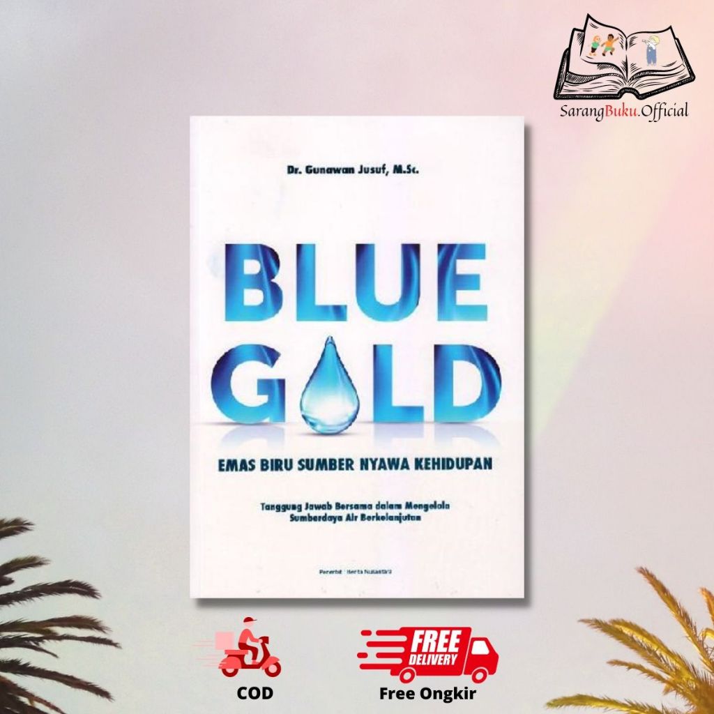 Jual BUKU BLUE GOLD - DR GUNAWAN JUSUF, M.SC - BERITA NUSANTARA PT ...