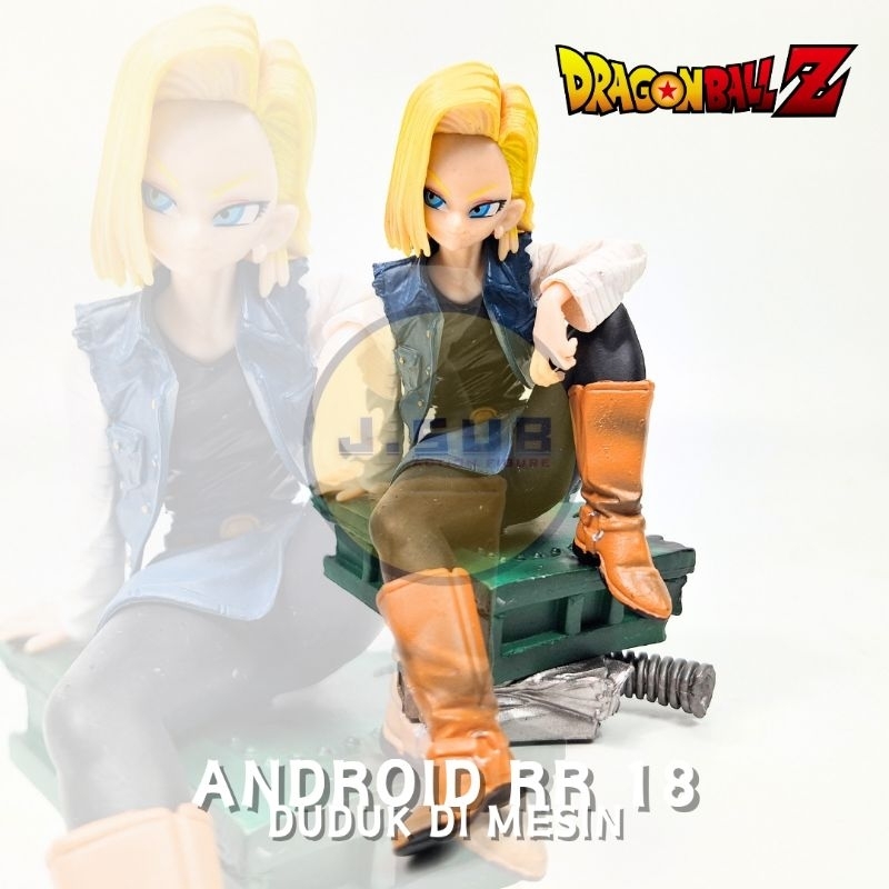 Jual Action Figure Android RR 18 Statye Dragonball DBZ Duduk di Mesin ...
