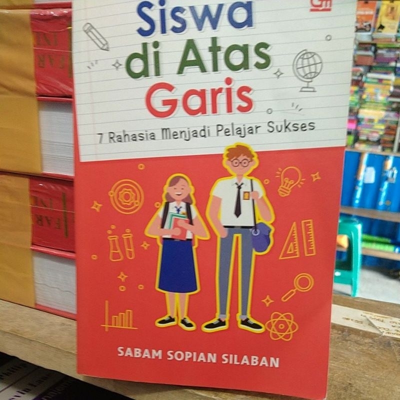 Jual siswa di atas garis 7 rahasia menjadi pelajar sukses pengarang ...