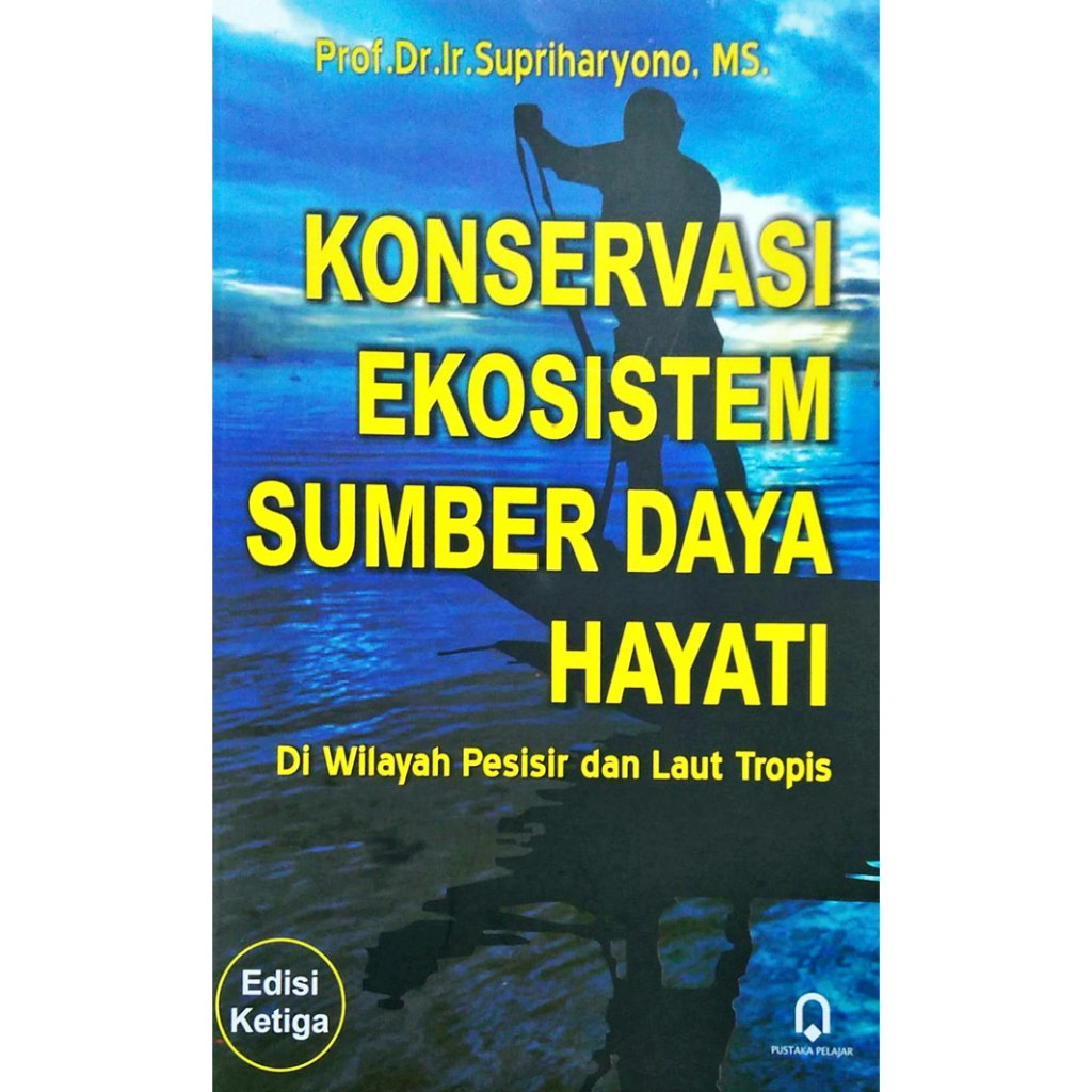 Jual Konservasi Ekosistem Sumber Daya Hayati Edisi Ketiga - Supriharyono - PP | Shopee Indonesia