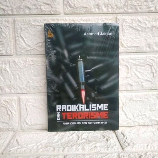 Jual RADIKALISME DAN TERORISME Dr. Achmad Jainuri S.Ag., M.A., Ph.D ...