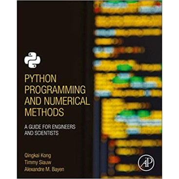 Jual Python Programming and Numerical Methods: A Guide for Engineers ...