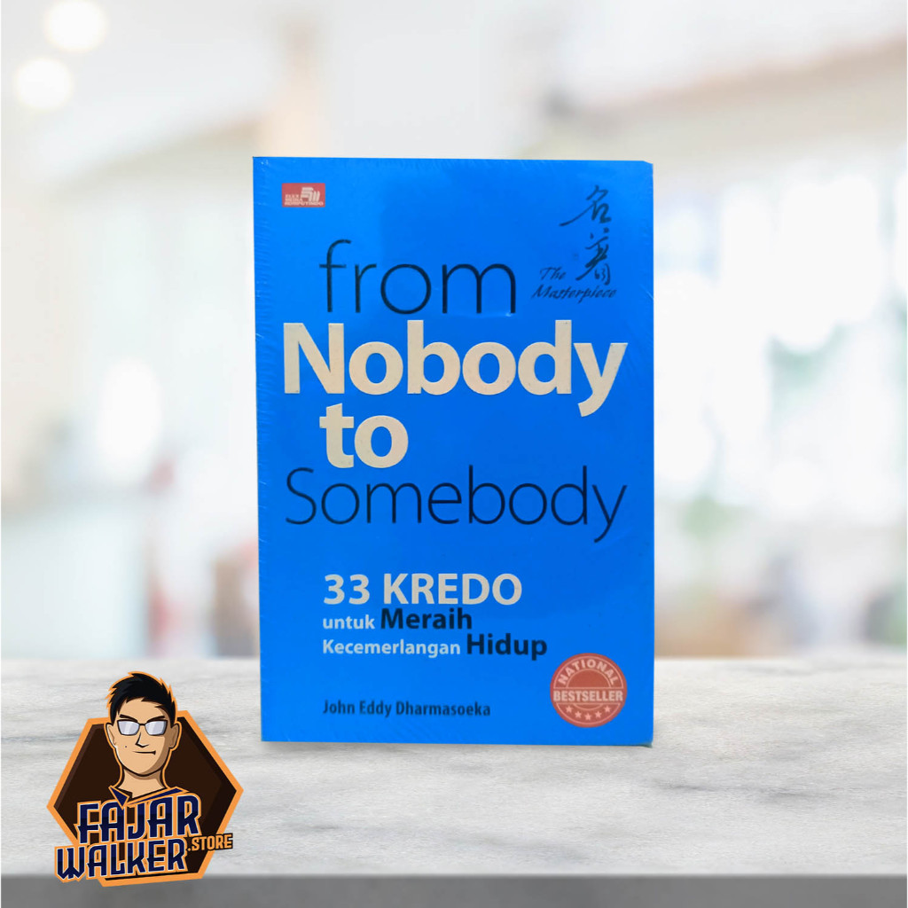 Jual Buku From Nobody to Somebody 33 Kredo Untuk Meraih Kecemerlangan ...