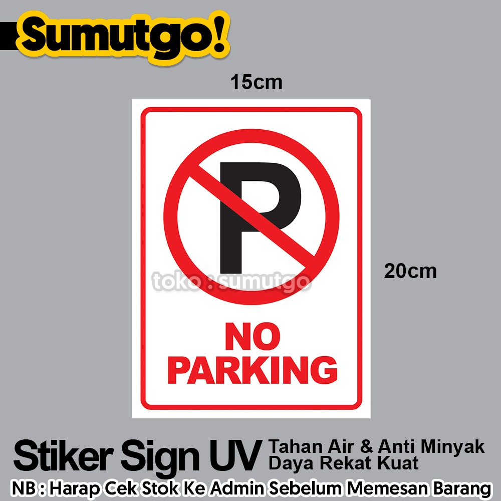Jual Stiker Dilarang Parkir No Parking Logo Tanda P uk 15 x 20 cm ...