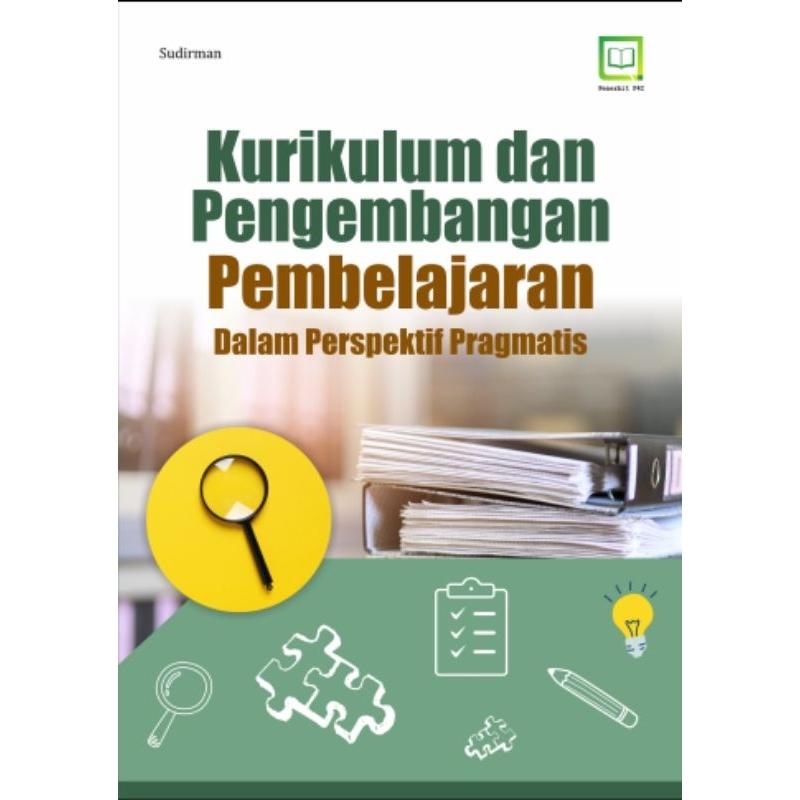 Jual Kurikulum dan Pengembangan Pembelajaran: Dalam Perspektif ... Jual Kurikulum dan Pengembangan Pembelajaran: Dalam Perspektif ...