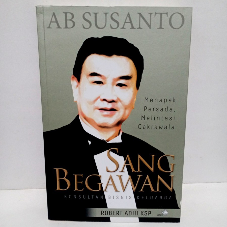 Jual Buku AB Susanto Sang Begawan Konsultan Bisnis Keluarga - Robert ...
