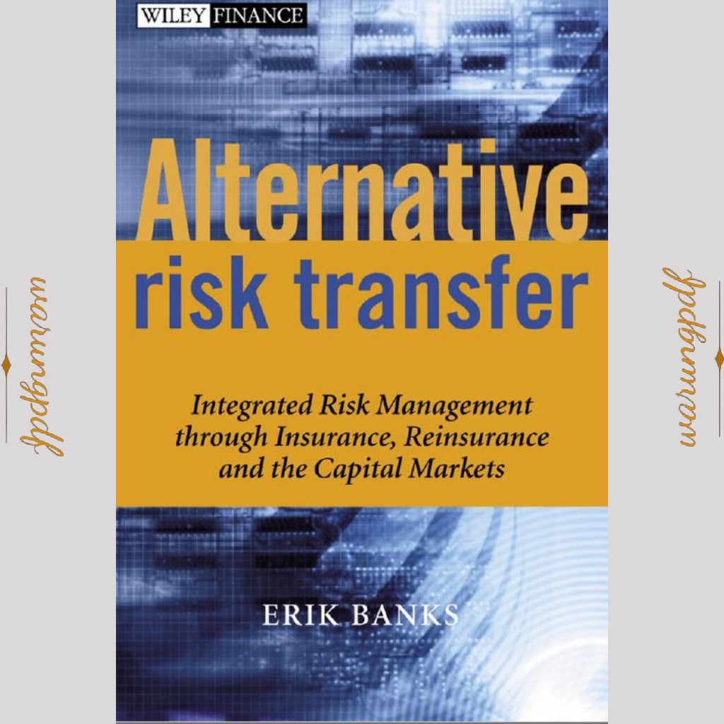 Jual Alternative Risk Transfer Integrated Risk Management through ...