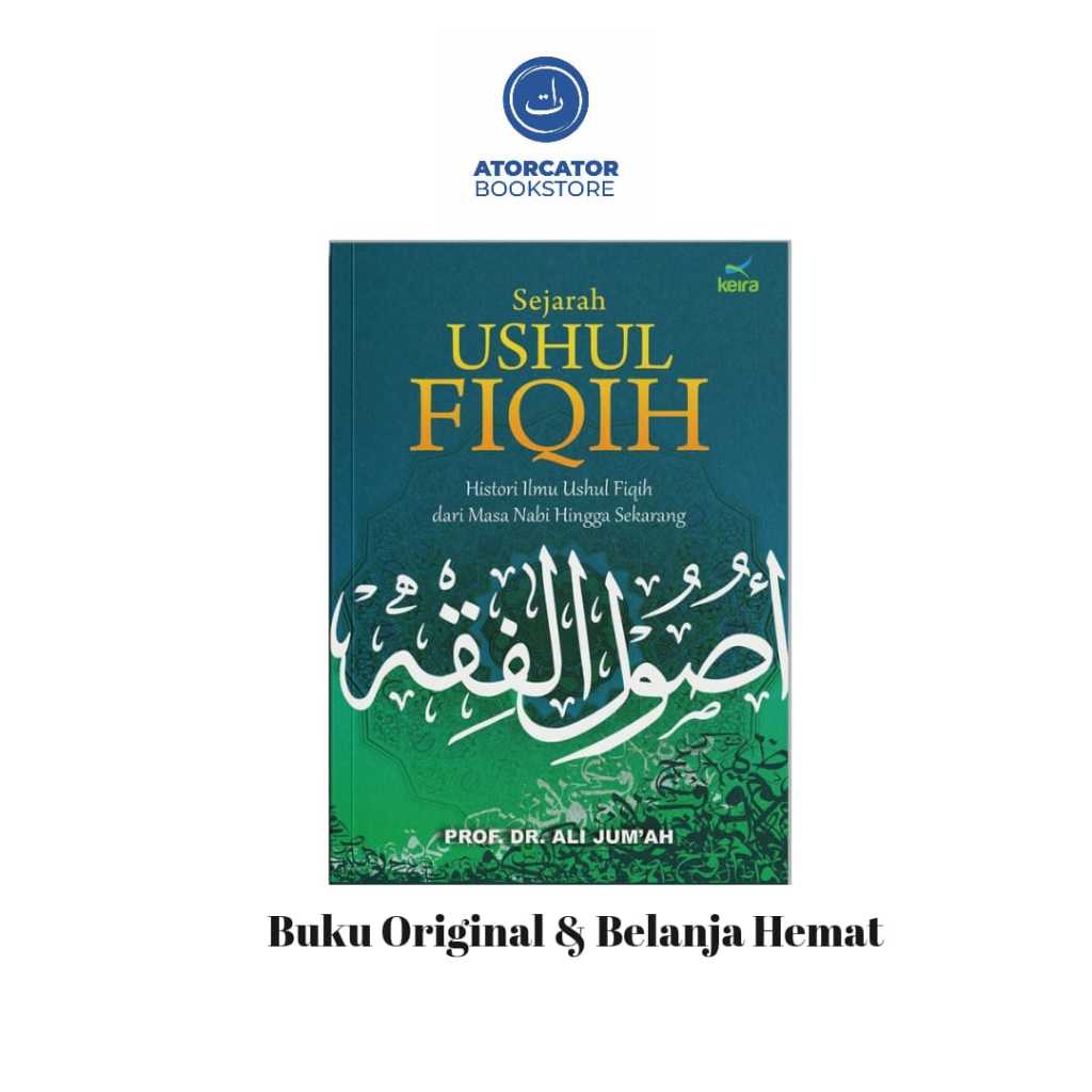 Jual Sejarah Ushul Fiqih; Histori Ilmu Ushul Fiqih Dari Masa Nabi ...
