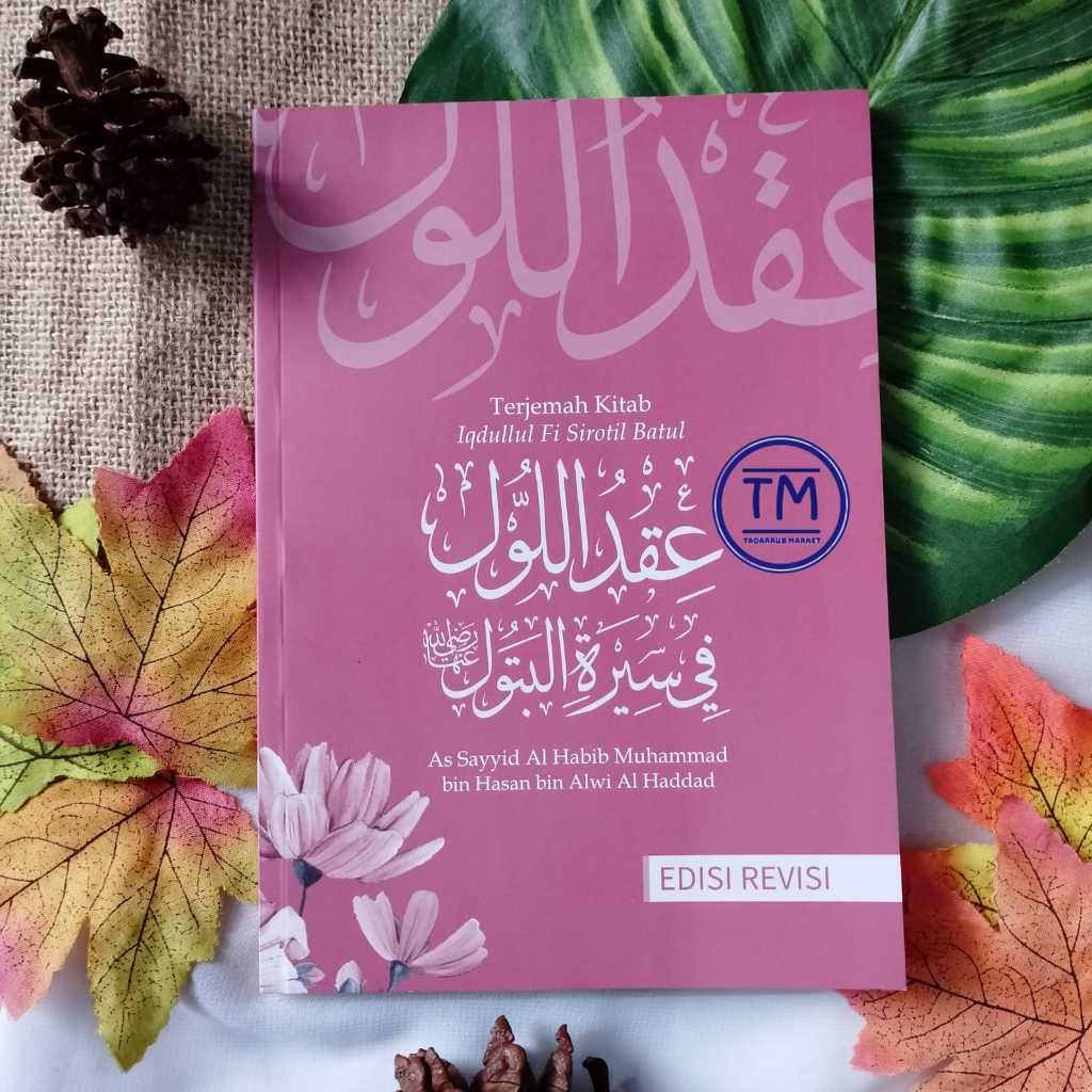 Jual IQDULLUL FI SIROTIL BATUL Edisi Revisi Terj Kitab Iqdullul Fi ...