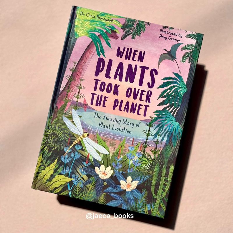 Jual When Plants Took Over the Planet: The Amazing Story of Plant ...