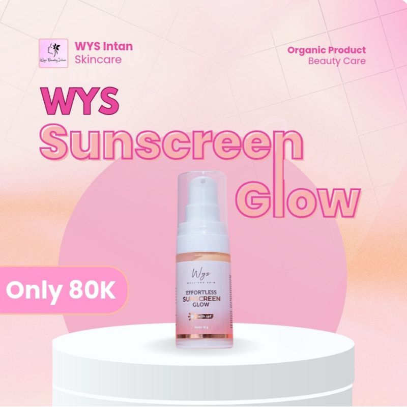 Jual EFFORTLESS SUNSCREEN GLOW WYS (KEMASAN BARU) (NEW PACKAGING ...
