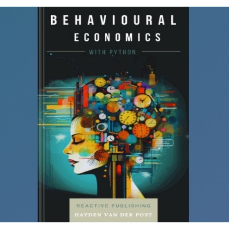 Jual Buku Behavioural Economics with Python: A Comprehensive Guide ...