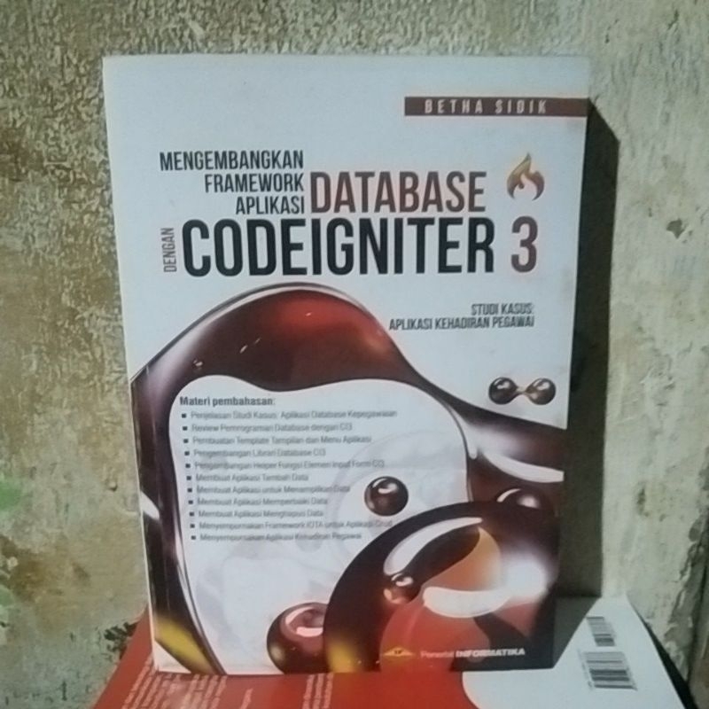 Jual mengembangkan framework aplikasi database dengan codeigniter 3 studi kasus,aplikasi ...