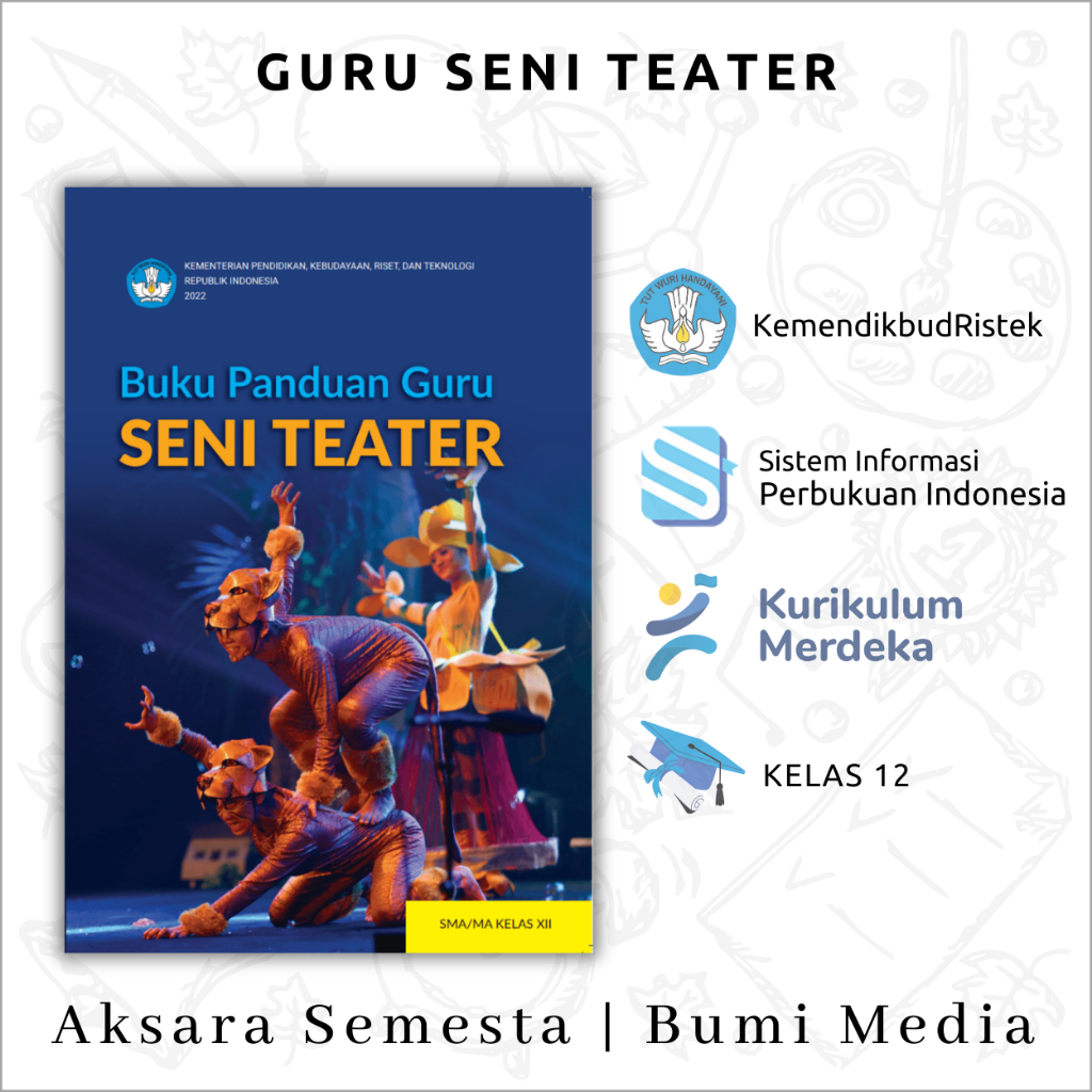 Jual Buku Panduan Guru SENI TEATER SMA MA KELAS XII 12 KURIKULUM MERDEKA Kemendikbudristek 2022 ...