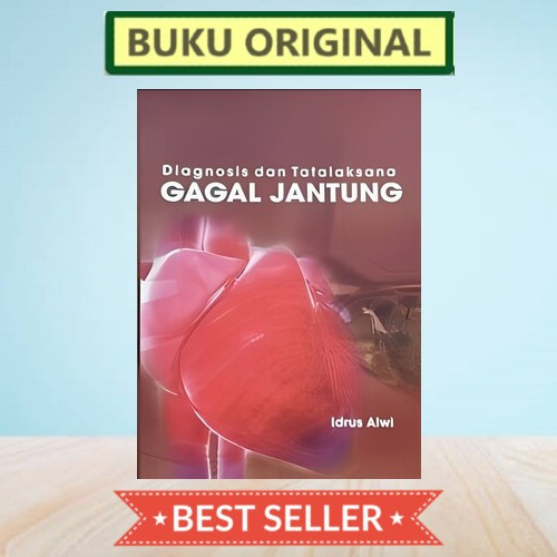 Jual DIAGNOSIS DAN TATALAKSANA GAGAL JANTUNG - IDRUS ALWI - ORIGINAL ...