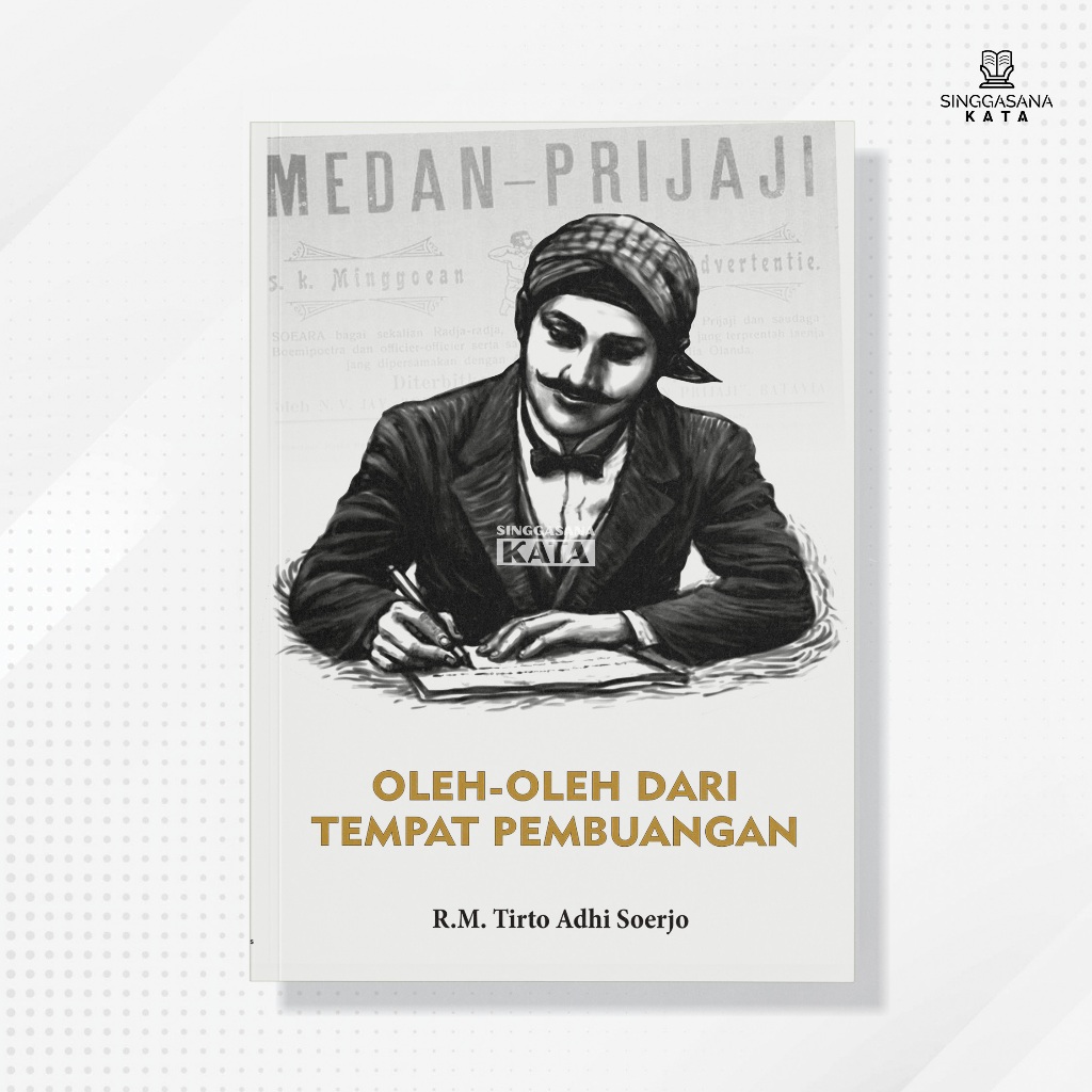 Jual Buku Medan Prijaji : Oleh Oleh dari Tempat Pembuangan - R.M. Tirto ...