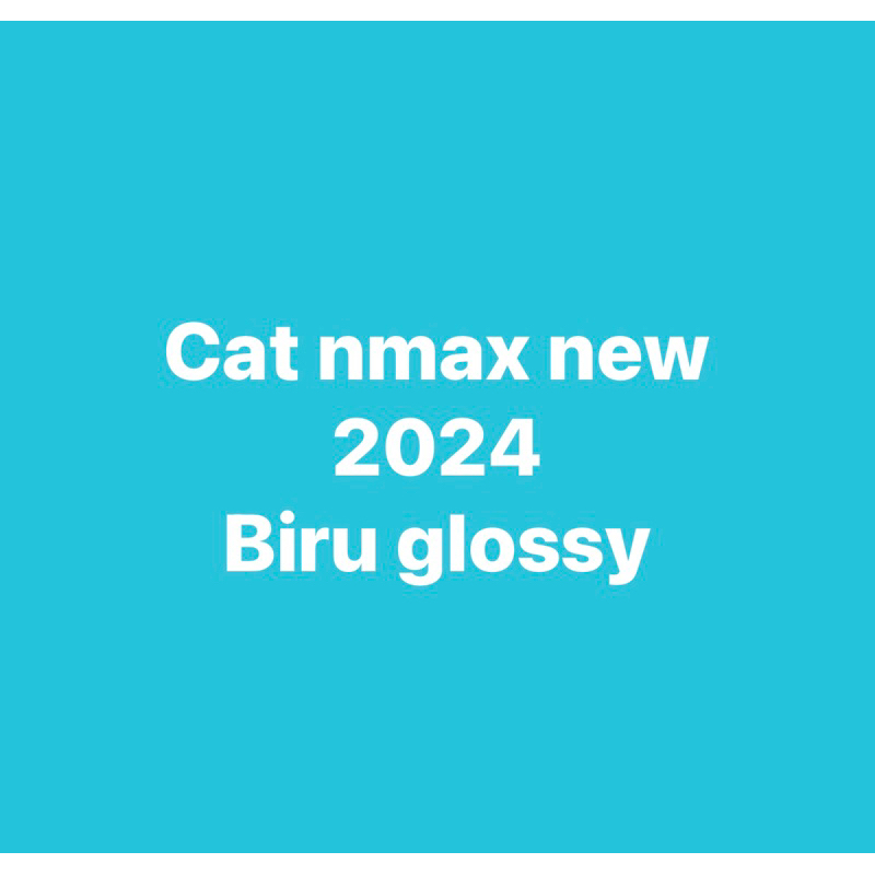 Jual Cat motor nmax new 2024 biru glossy (gelap) | Shopee Indonesia