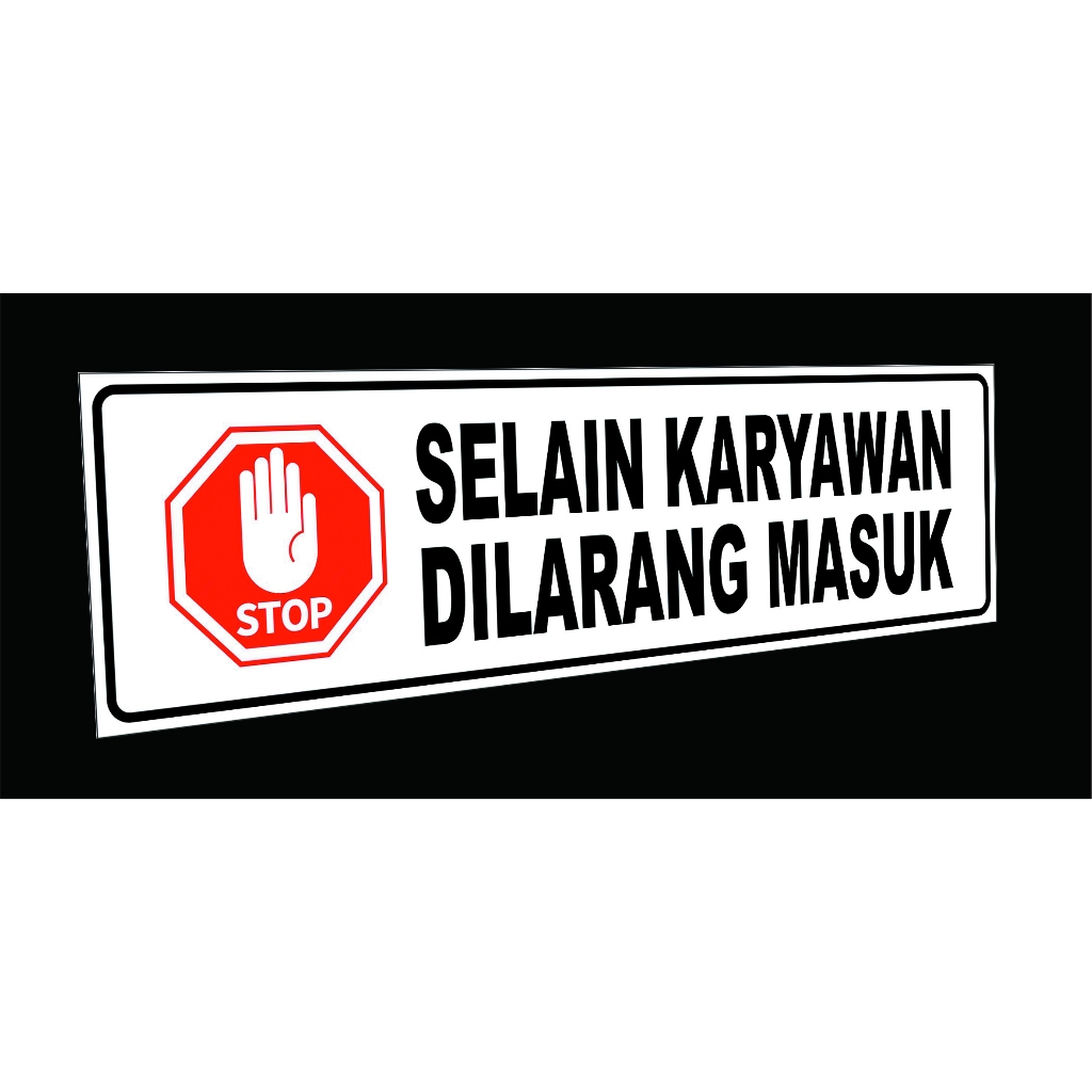 Jual Selain Karyawan Dilarang Masuk- Akrilik Sign Label ASL-32 | Shopee ...