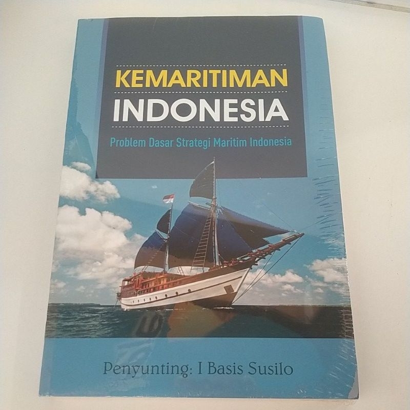 Jual BUKU KEMARITIMAN INDONESIA Problem Dasar Strategi Maritim ...