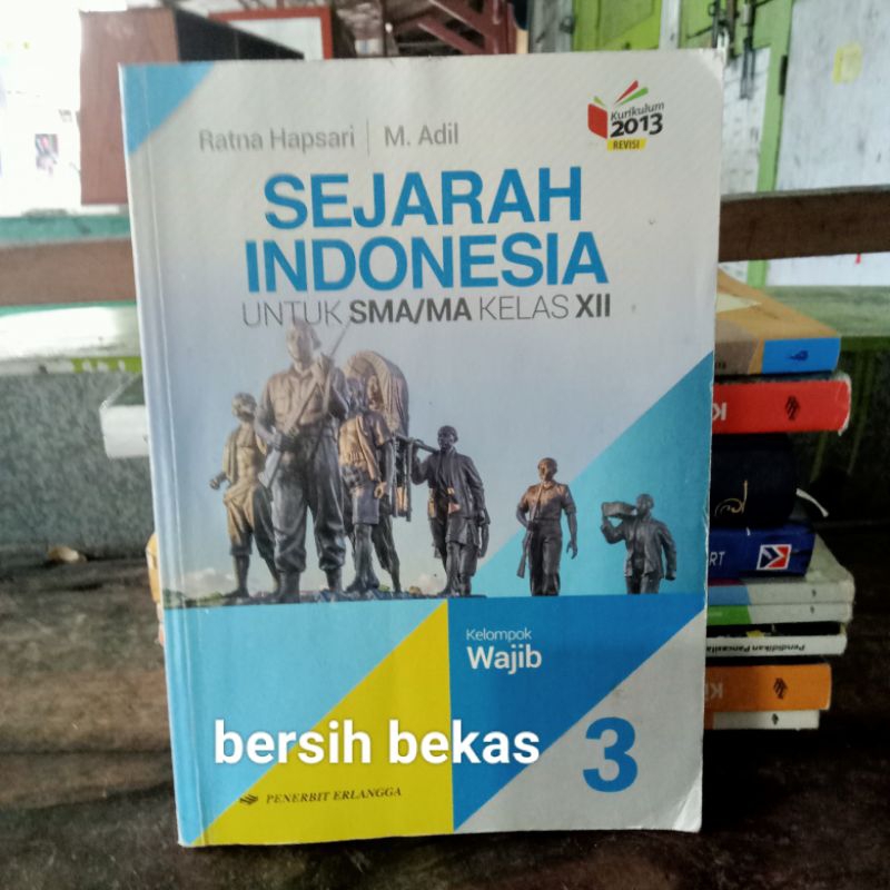Jual Buku SEJARAH INDONESIA UNTUK SMA/MA KELAS XII 3 12 Kurikulum 2013 Revisi - Kelompok Wajib ...