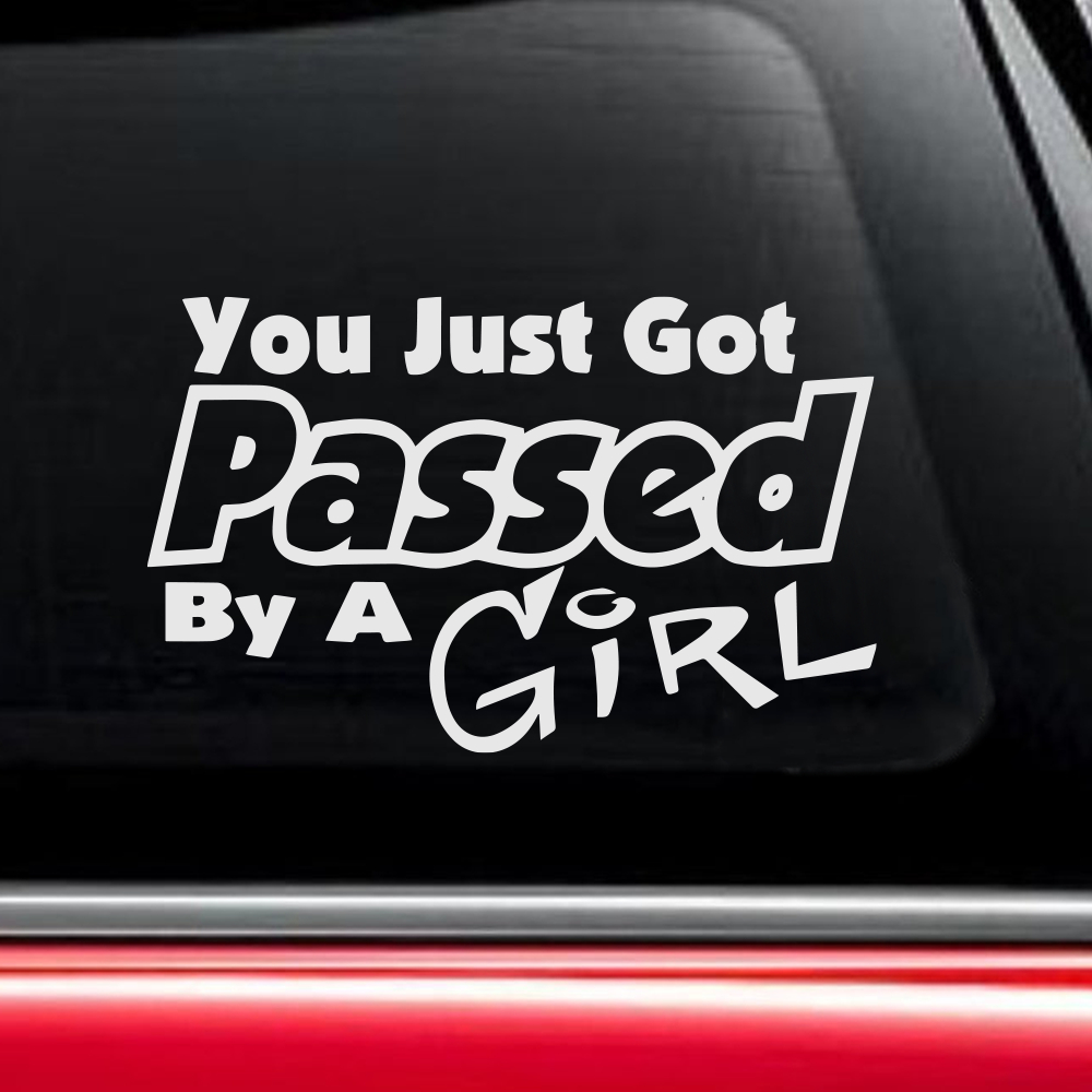 Jual Stiker Mobil You just got passed by a girl Vinyl Decal Sticker ...