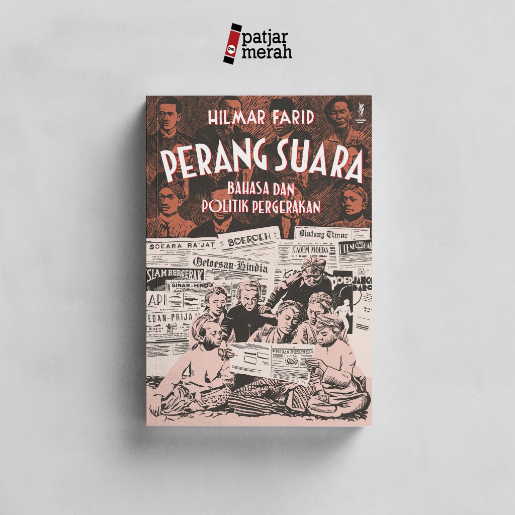 Jual Buku PERANG SUARA: Bahasa dan Politik Pergerakan - Hilmar Farid ...