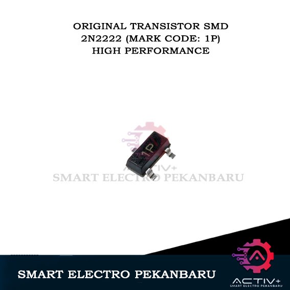 Jual ORIGINAL SMD 2222 (MARK CODE: 1P) SOT-23 TRANSISTOR 1P 2N2222 SMT ...
