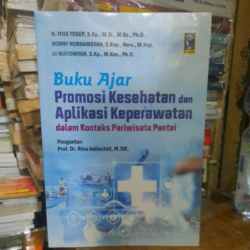 Jual Buku ajar promosi kesehatan dan aplikasi keperawatan dalam konteks pariwisata pantai H Iyus ...