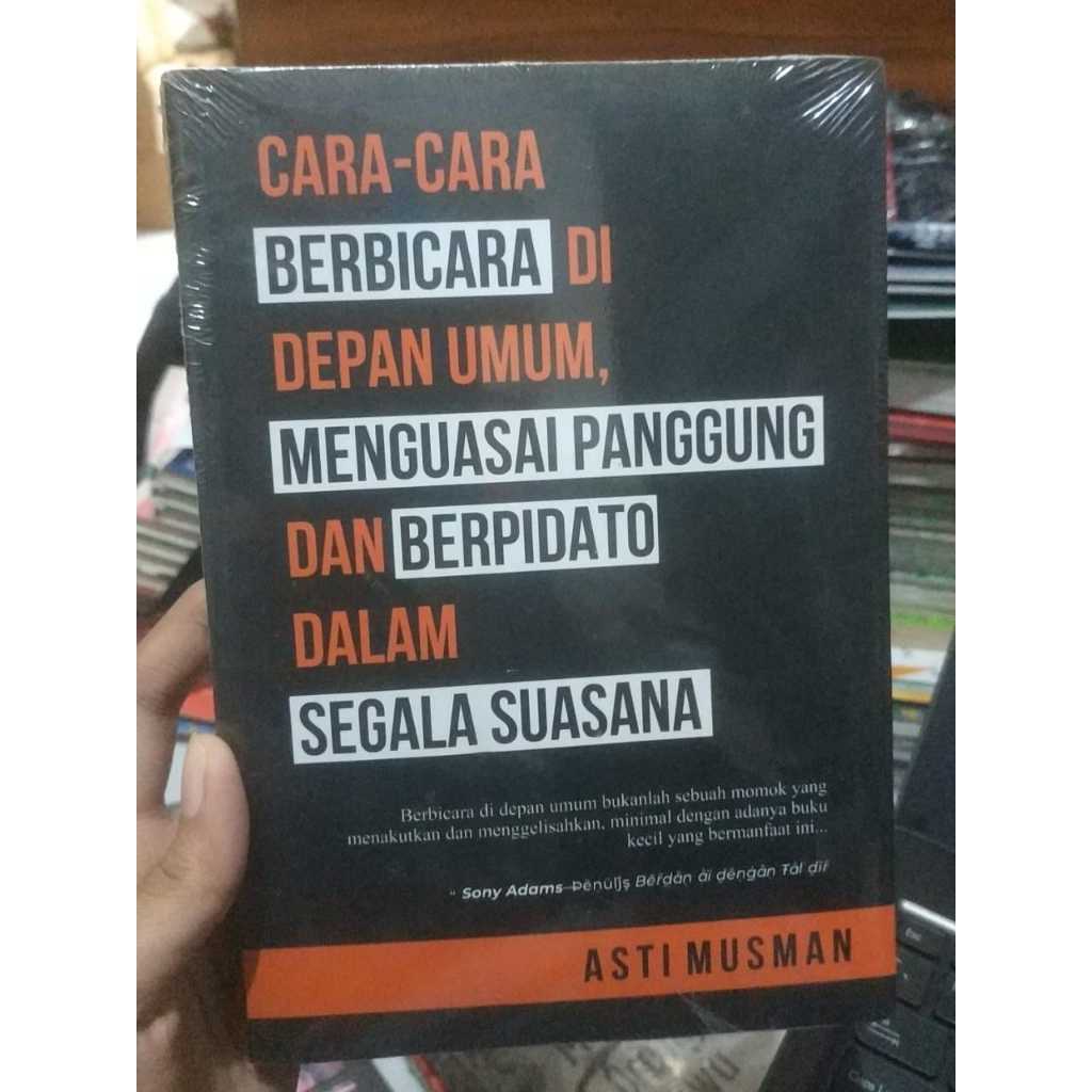Jual CARA CARA BERBICARA DI DEPAN UMUM MENGUASAI PANGGUNG DAN BERPIDATO ...