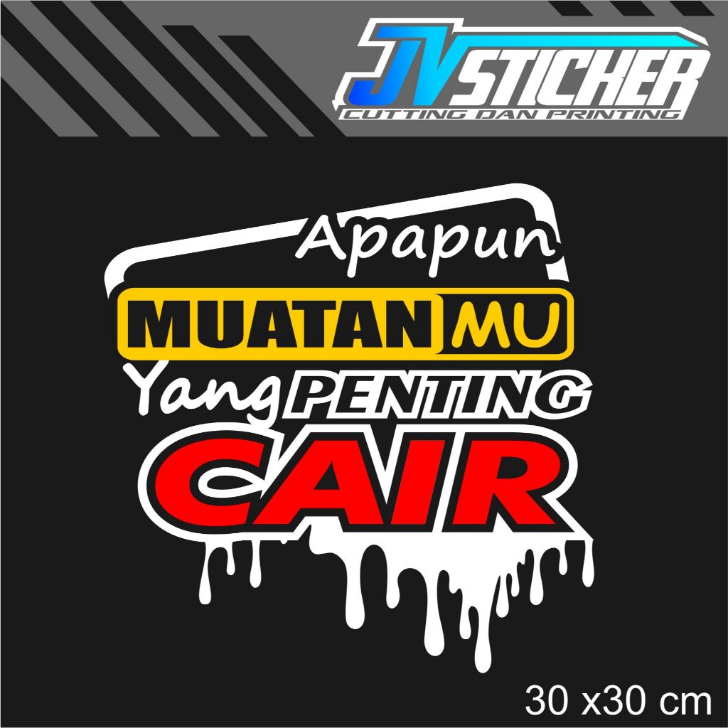 Jual STIKER KATA KATA TRUCK PICKUP APAPUN MUATANMU YANG PENTING CAIR ...