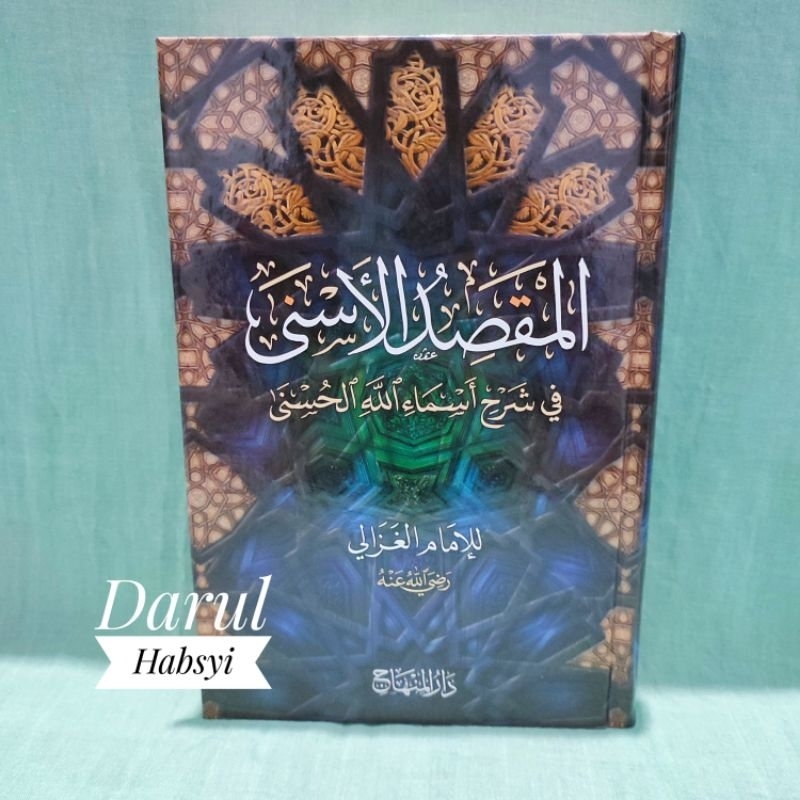Jual Buku Kitab Al Maqsidul Asna / Maqshodul Asna Fi Syarah Asmaul Husna - Imam Ghozali - Darul ...