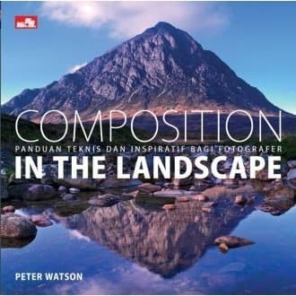 Jual Buku Panduan dan Inspirasi Fotografi - Composition in The ...