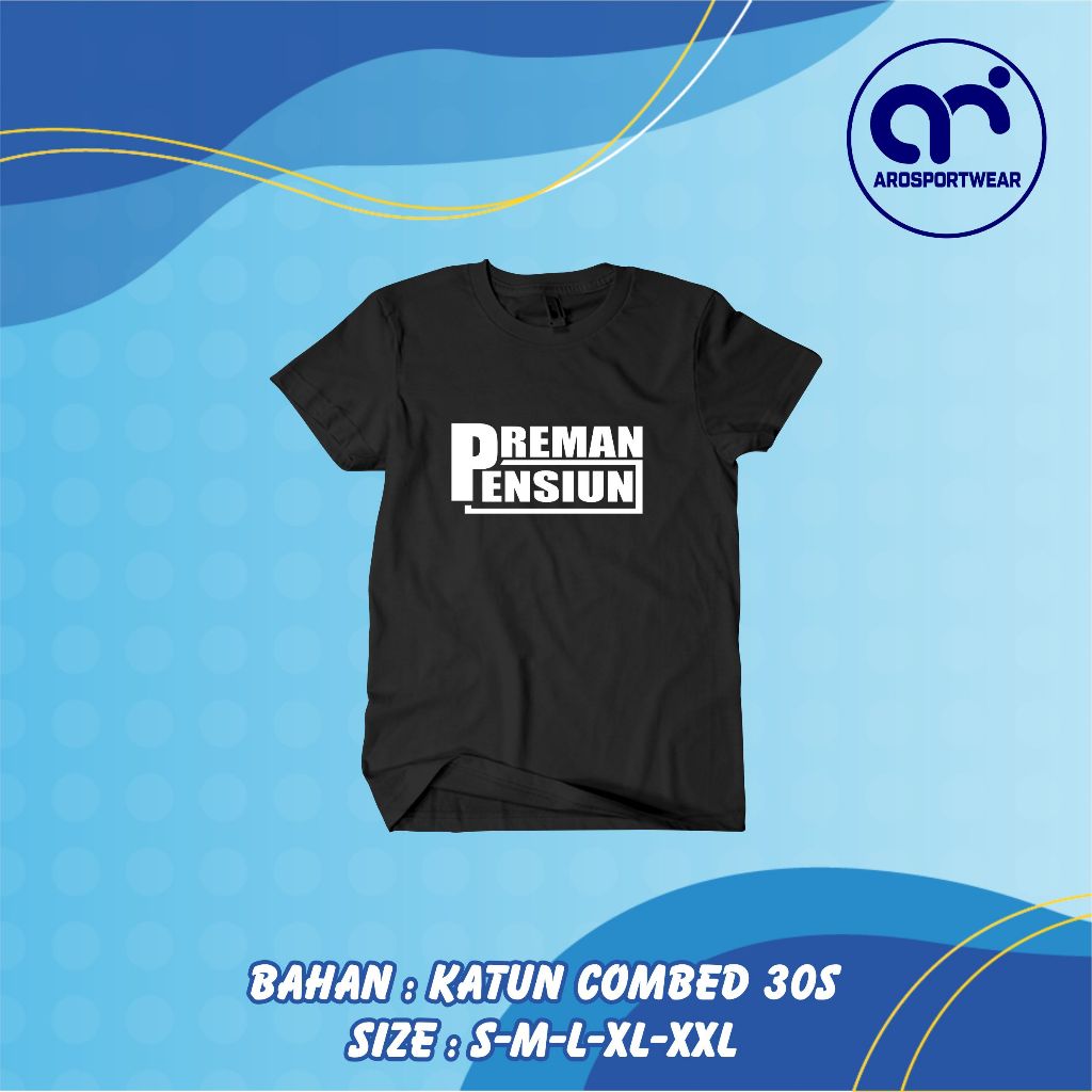 Jual KAOS Preman Pensiun Premium BISA BAYAR DITEMPAT (COD) | Shopee ... Jual KAOS Preman Pensiun Premium BISA BAYAR DITEMPAT (COD) | Shopee ...