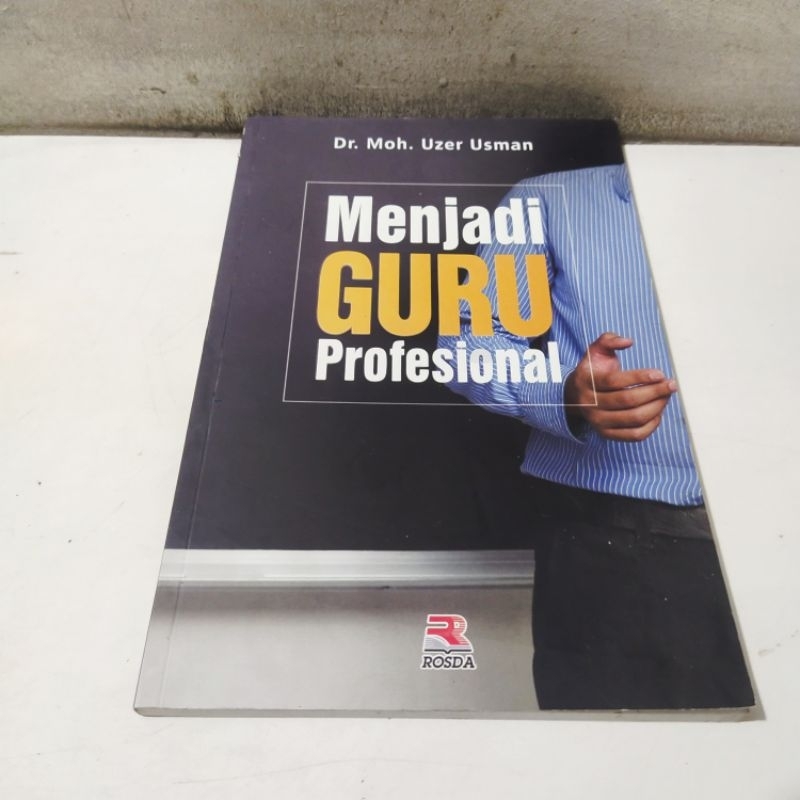 Jual Buku Menjadi Guru Profesional (Dr. Moh. Uzer Usman) | Shopee Indonesia
