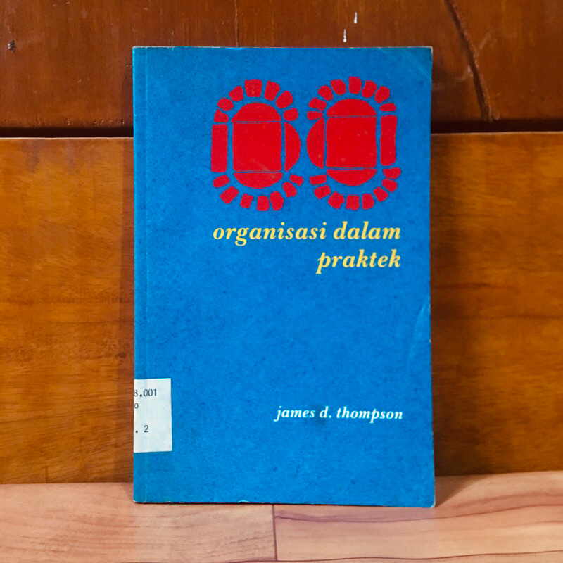 Jual BUKU ORIGINAL ORGANISASI DALAM PRAKTEK - JAMES D. THOMPSON ...