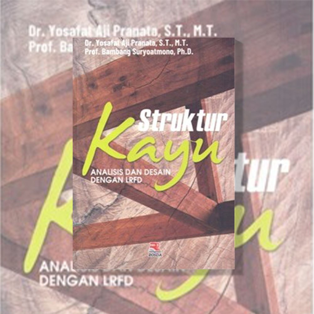 Jual Struktur Kayu analisis dan desain dengan LRFD _ Yosafat Aji ...