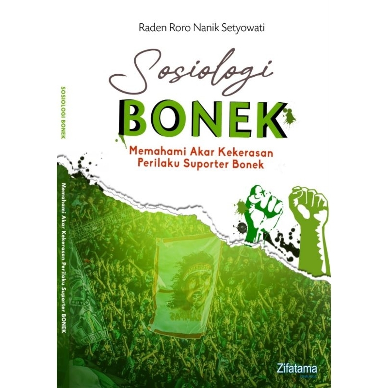 Jual Sosiologi Bonek : Memahami Akar Kekerasan Perilaku Suporter Bonek ...