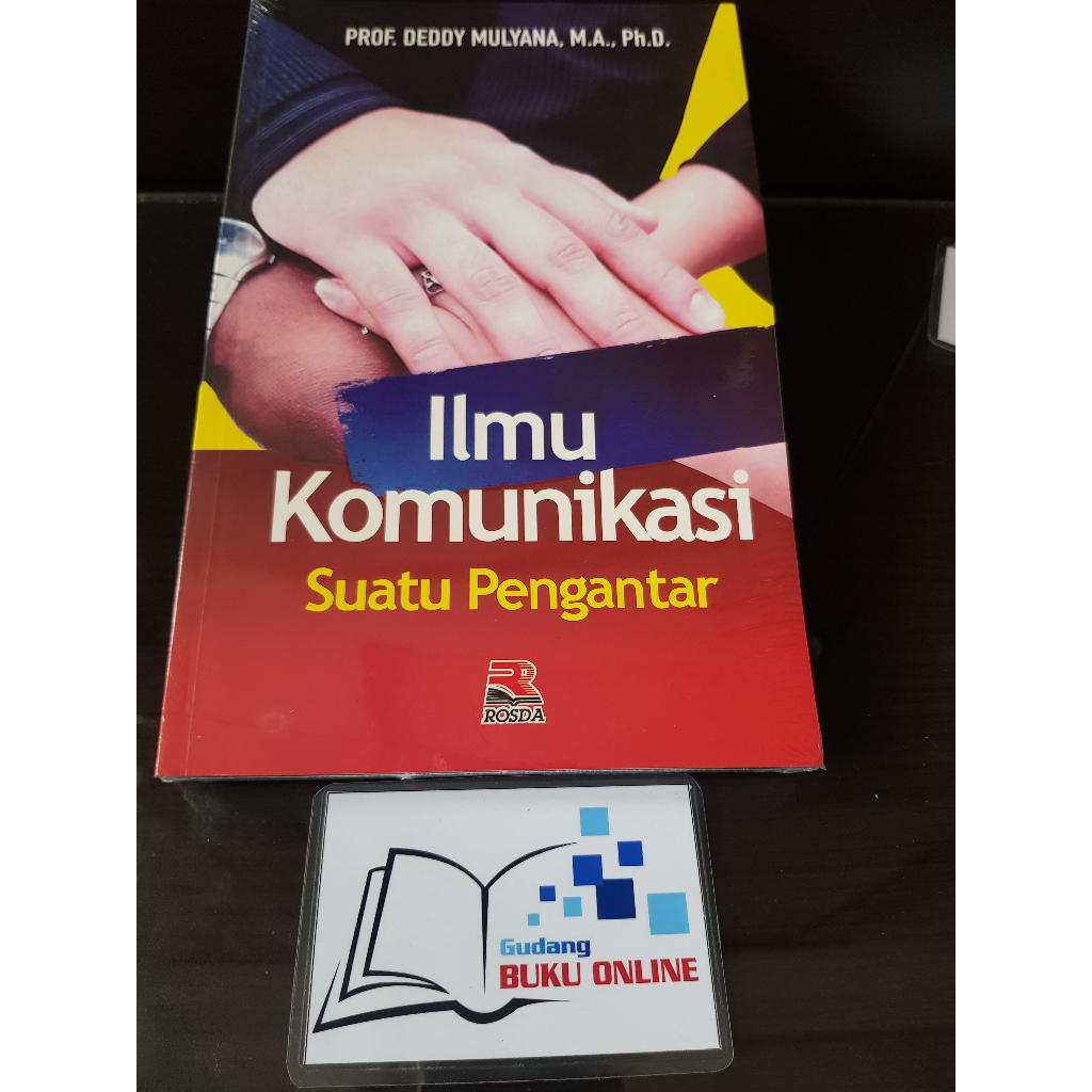 Jual Ilmu Komunikasi - Prof. Dr. Deddy Mulyana / KW-1 | Shopee Indonesia