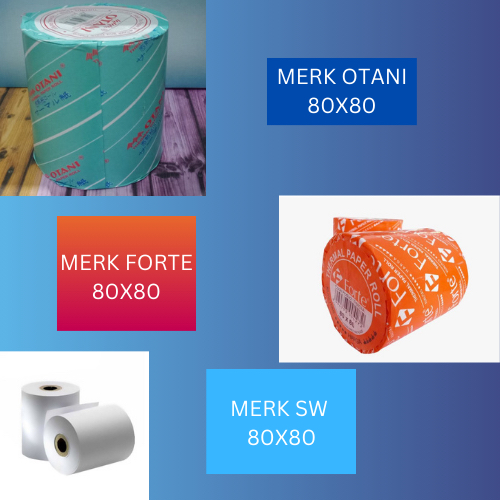 Jual Kertas Thermal Merk Forte, Merk Otani, Merk SW Kertas Kasir 80x80 ...