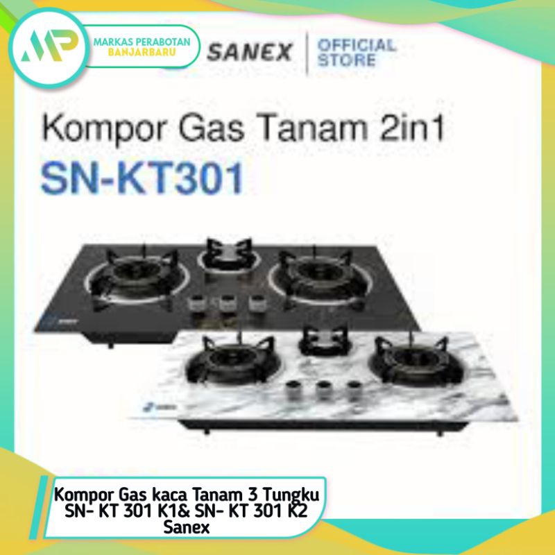 Jual Kompor Gas kaca Tanam 3 Tungku SANEX SN- KT 301 K1 & SN- KT 301 K2 Sanex / Kompor Kaca ...