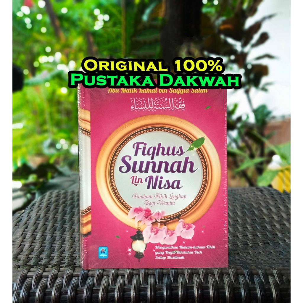 Jual Fiqhus Sunnah Lin Nisa - Panduan Fikih Lengkap Bagi Wanita ORIGINAL Pustaka Arafah Fikih ...