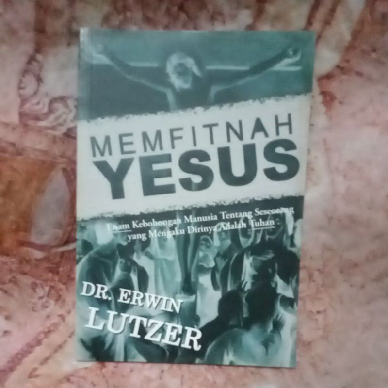 Jual memfitnah yesus by DR erwin lutzer | Shopee Indonesia